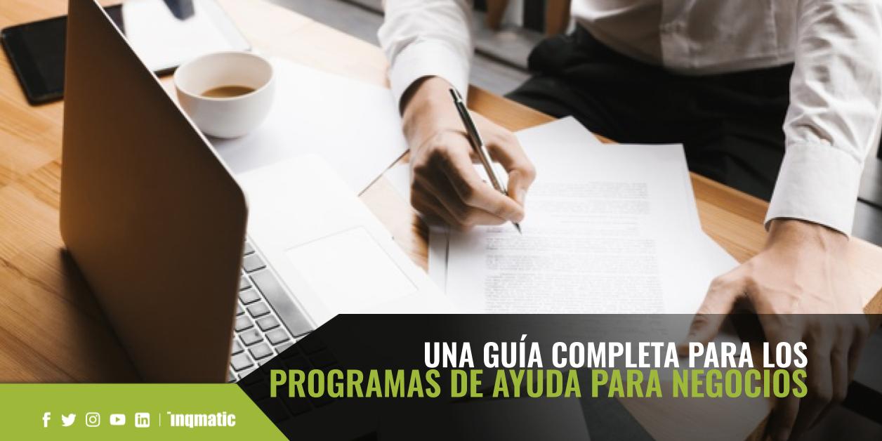 Una guía completa para los programas de ayuda para negocios - InQmatic